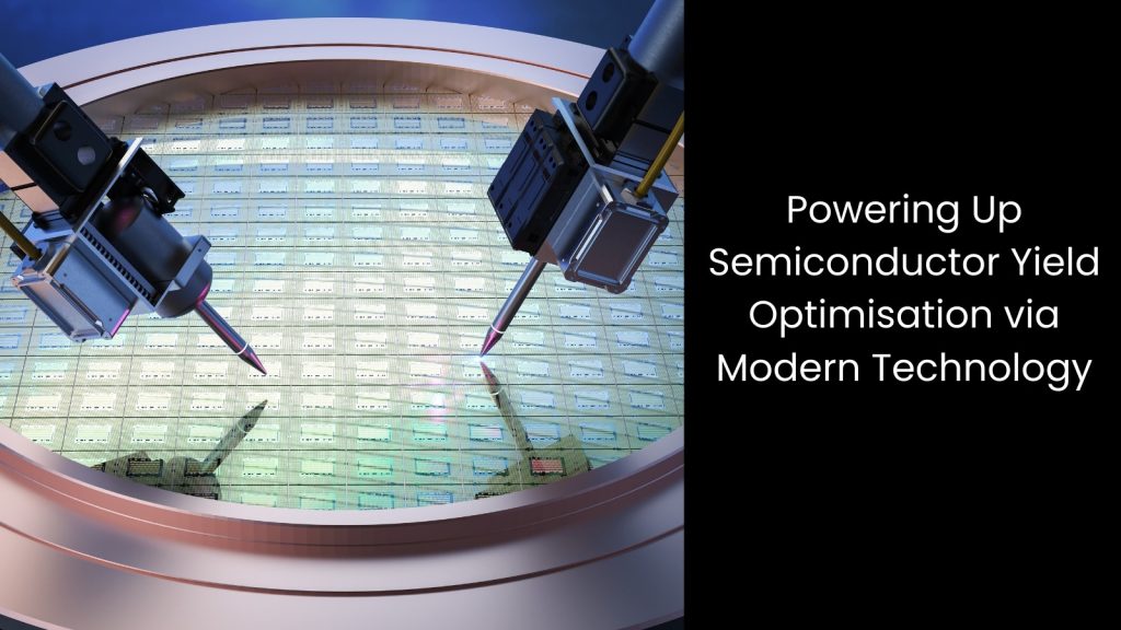 How to Improve Yield in Semiconductor Manufacturing Industry - Cerexio