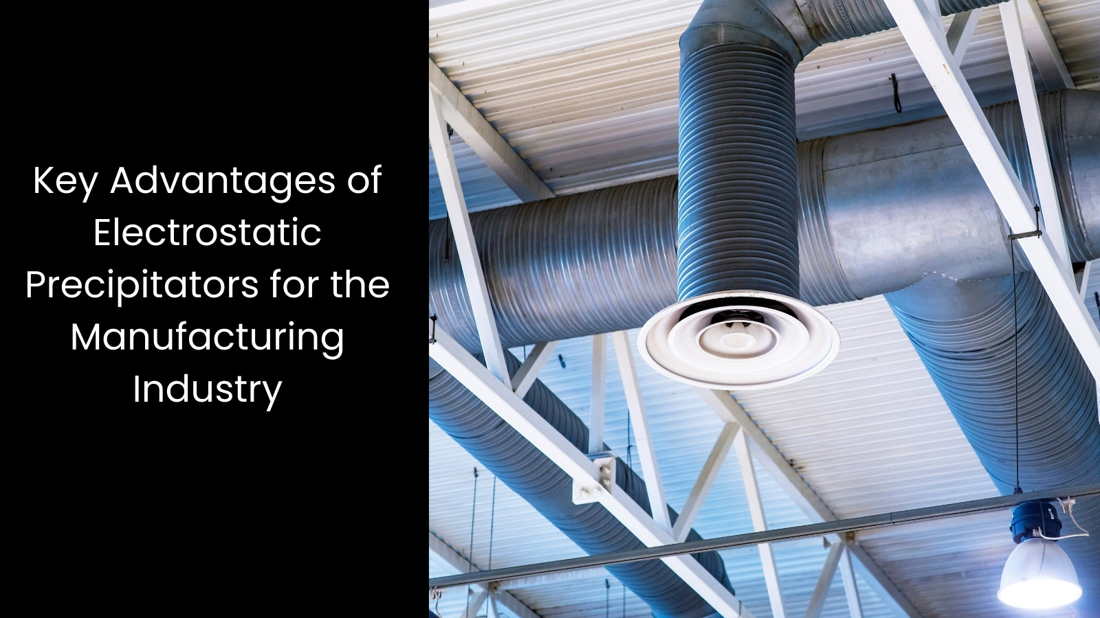 Advantages of Electrostatic Precipitators for Manufacturing - Cerexio