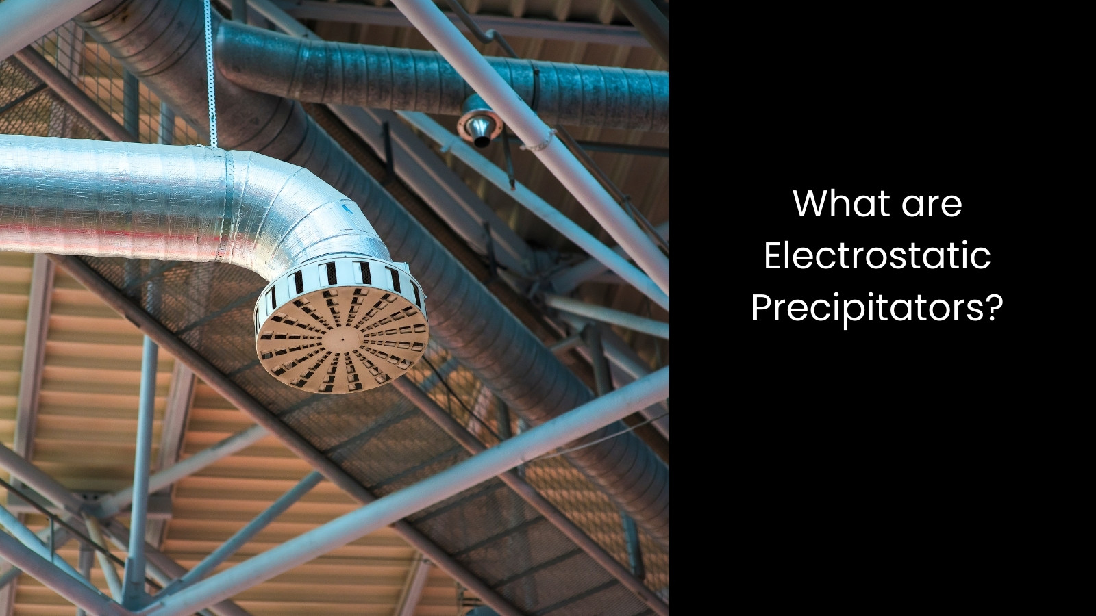 Advantages of Electrostatic Precipitators for Manufacturing - Cerexio