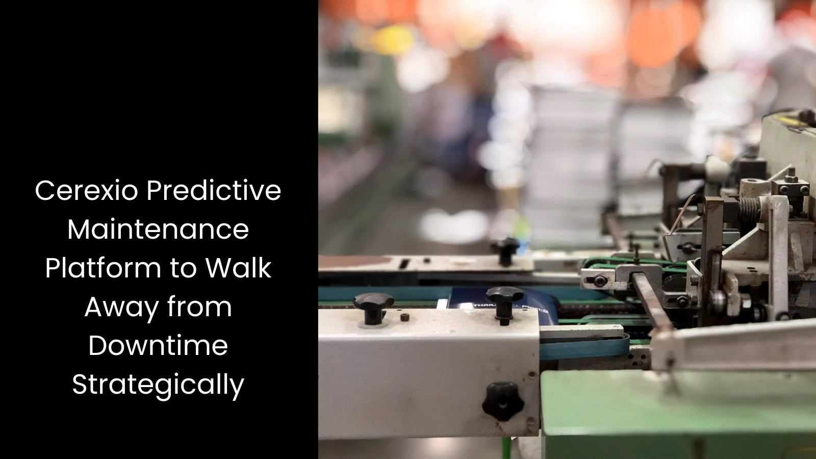 Top Strategies to Reduce Downtime in Manufacturing - Cerexio