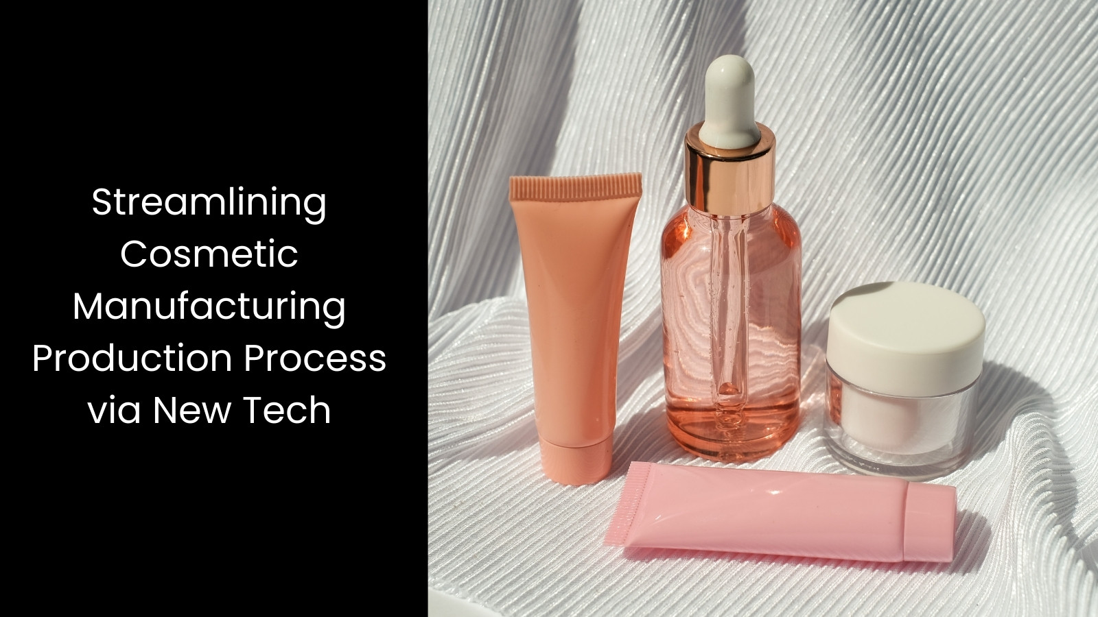 Unveiling the Cosmetic Manufacturing Production Process - Cerexio