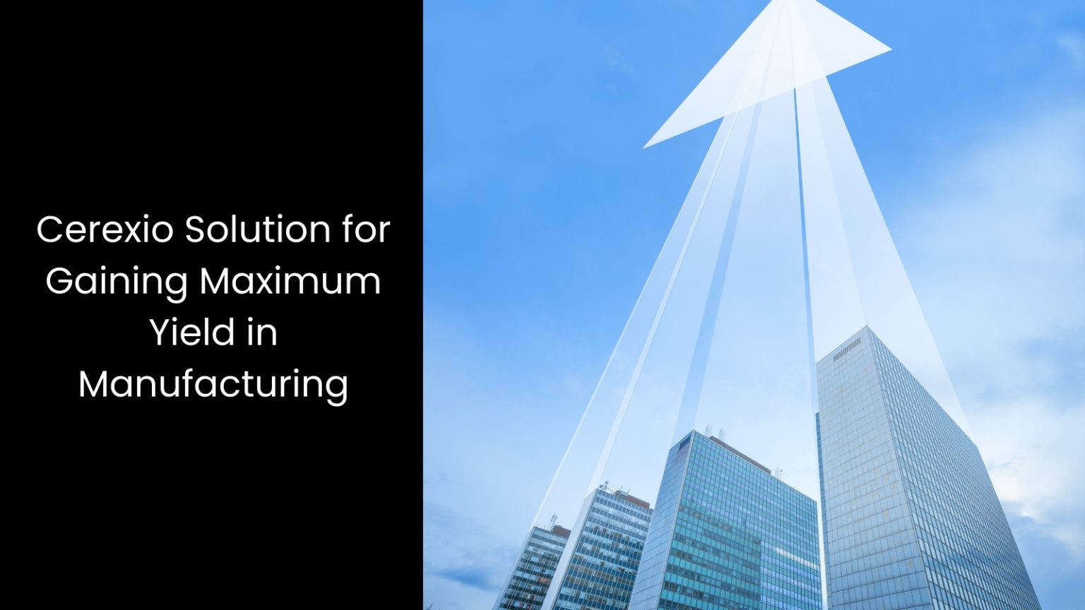 How to Reduce Yield Loss in Manufacturing? - Cerexio