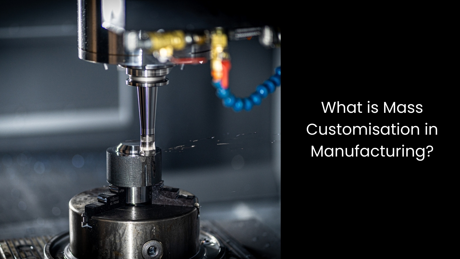 Top 5 Benefits of Mass Customisation in Manufacturing - Cerexio