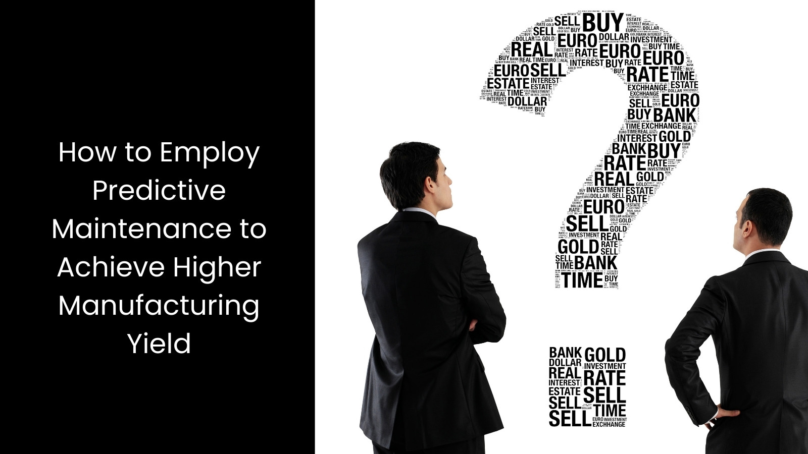 How Predictive Maintenance Leads to Higher Manufacturing Yield - Cerexio